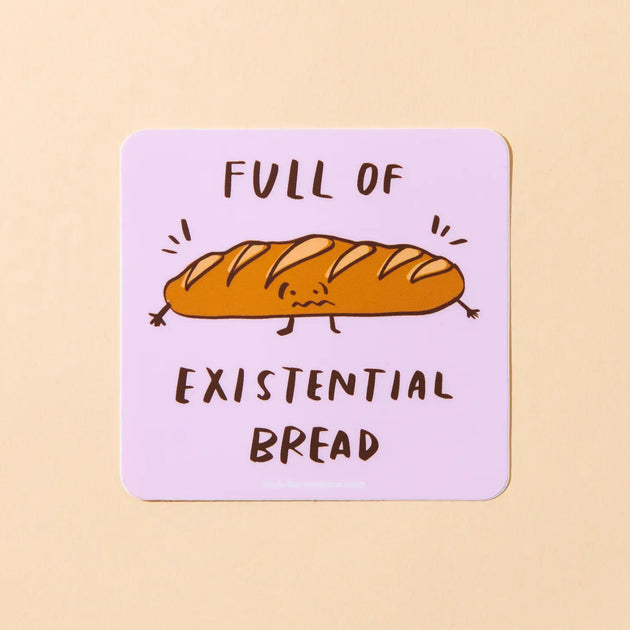 Existential Bread Vinyl Sticker – Seagrape Apothecary