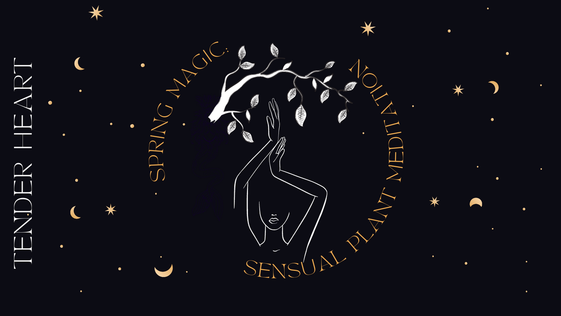 Spring Magic: Sensual Plant Meditation – Seagrape Apothecary