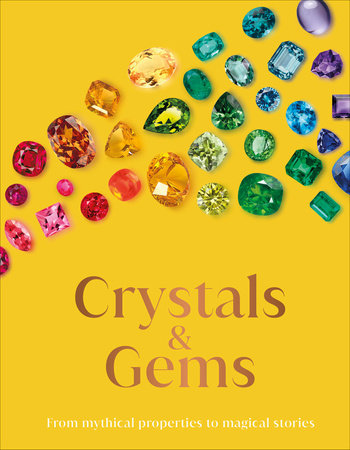 Crystals and Gems: From Mythical Properties to Magical Stories ...